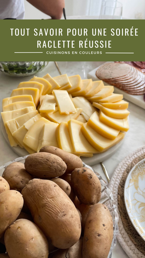 6 astuces pour une soirée Raclette réussie ! - Cuisinons En Couleurs